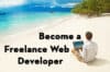 How to Become a Freelance Web Developer – How to Create Apps